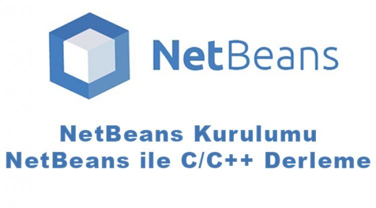 NetBeans Kurulumu ve NetBeans ile C/C++ Derleme - Onur KUL | Kişisel Blog